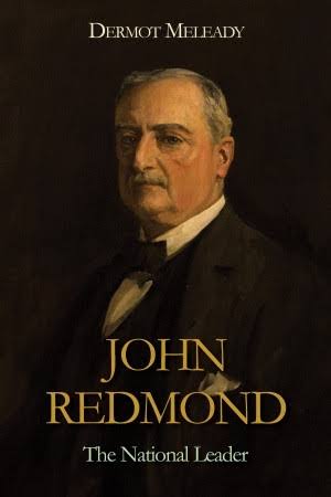 John Redmond: one of Irish history’s great losers | Tinteán